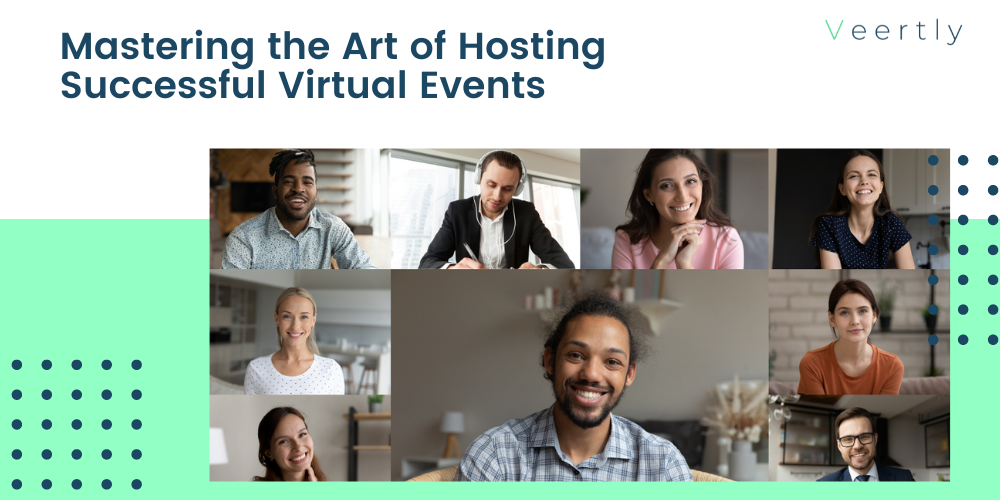 Mastering the Art of Hosting Successful Virtual Events Mastering the Art of Hosting Successful Virtual Events